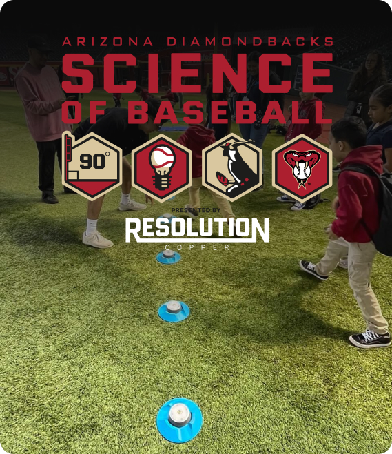 Arizona Diamondbacks Science of Baseball Presented by Resolution Copper ...